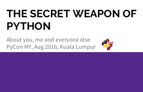 The Secret Weapon Of Python - PyCon MY 2016 | Xoxzo Official Blog