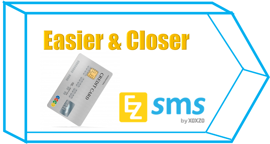 [EZSMS] Pay by Credit Card is now easier and closer | Xoxzo Official Blog